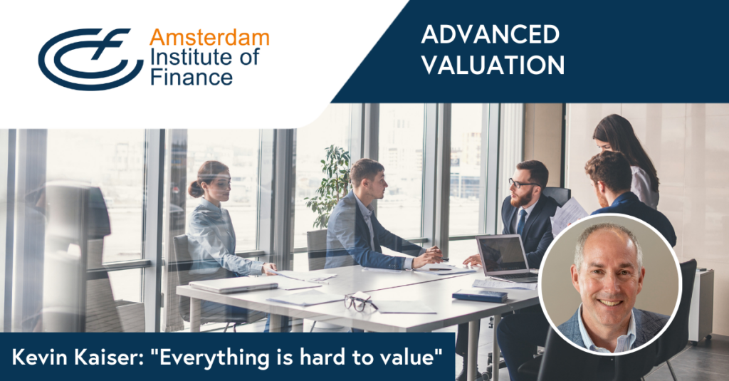 Kevin Kaiser: “Everything is hard to value” - Amsterdam Institute of ...